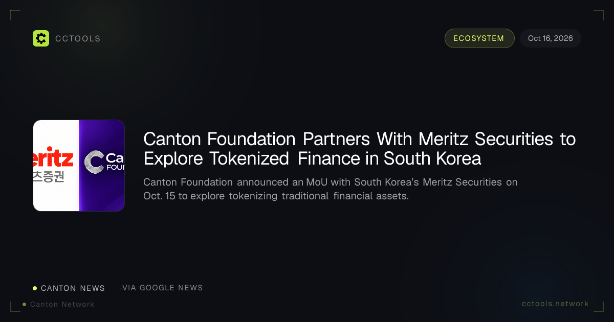 Canton Foundation Partners With Meritz Securities to Explore Tokenized ...